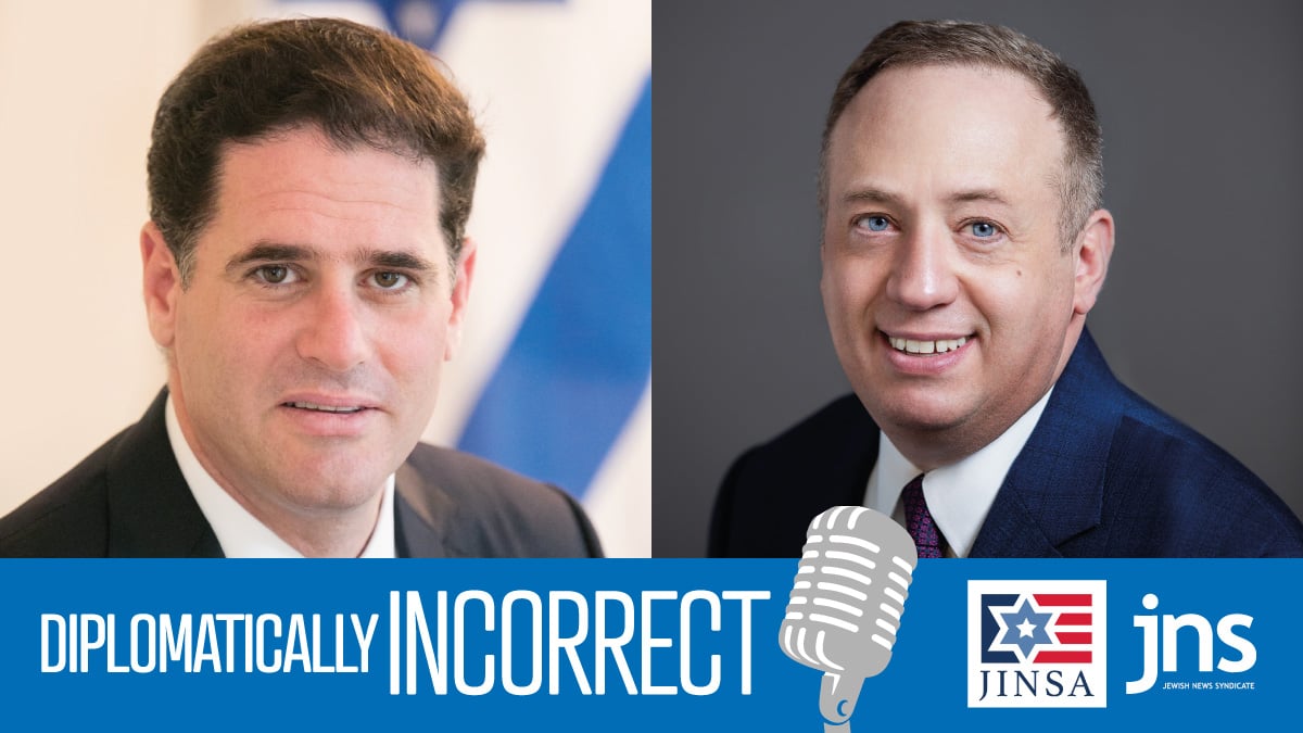 Diplomatically Incorrect with Ron Dermer and Michael Makovsky: From ...